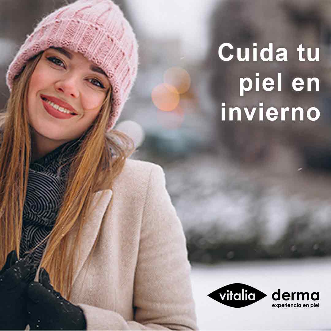 Cuida tu piel en invierno, Vitalia especialistas en piel.